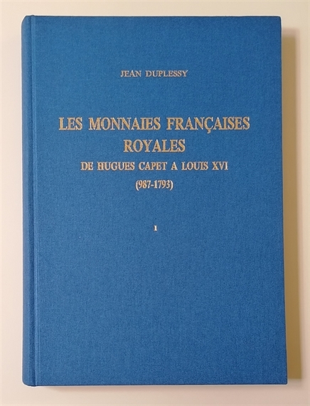 J. Duplessy - Les Monnaies Françaises Royales De Hugues Capet a Louis ...